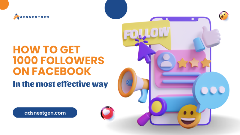 How to get 1000 followers on Facebook | 11 effective ways